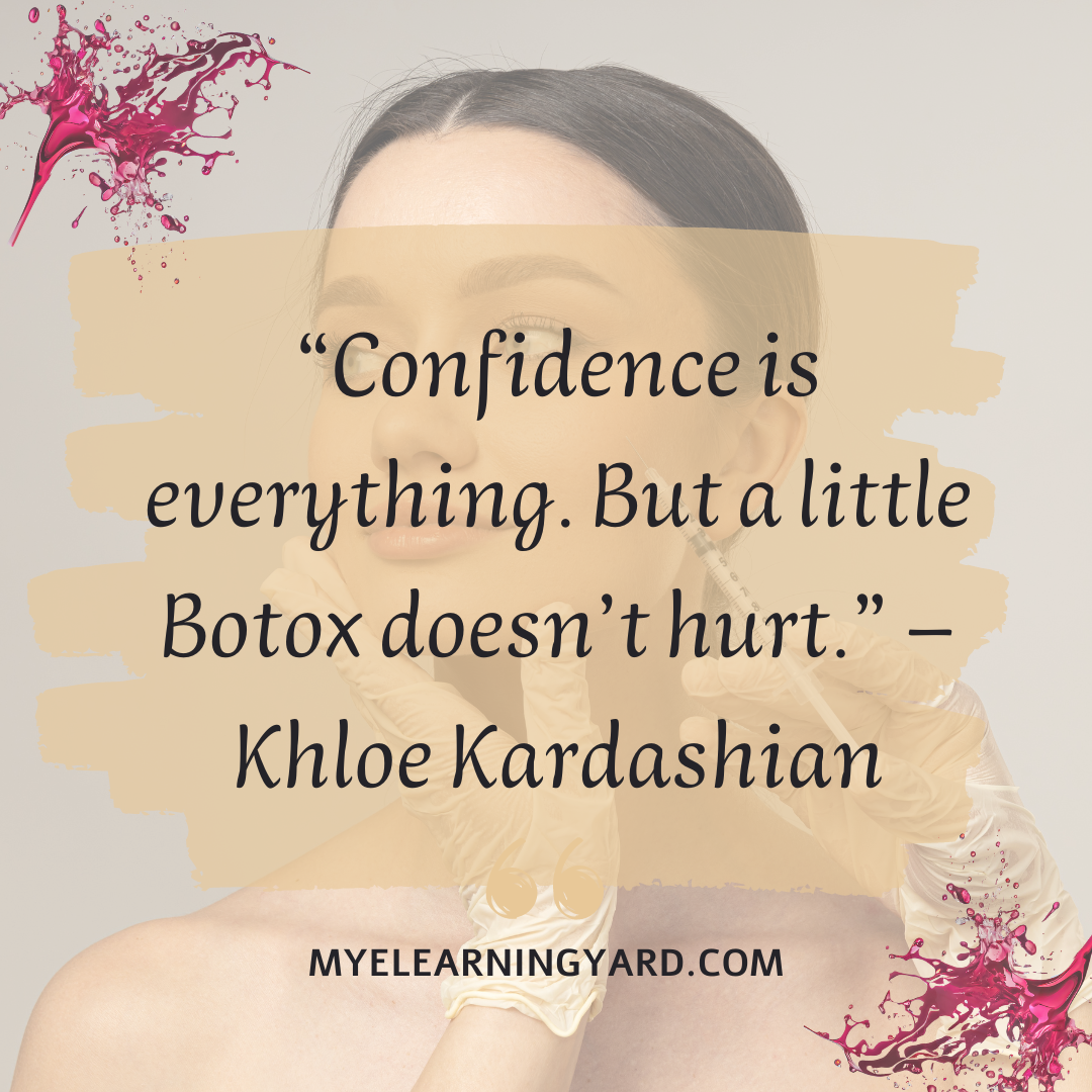 Inspirational Botox Quotes for Your Self-care Event - Elearning Yard